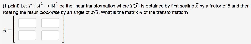 Solved Let T: R^2 rightarrow R^2 be the linear | Chegg.com