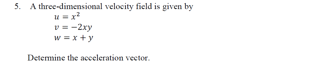 Solved A three-dimensional velocity field is given by u = | Chegg.com