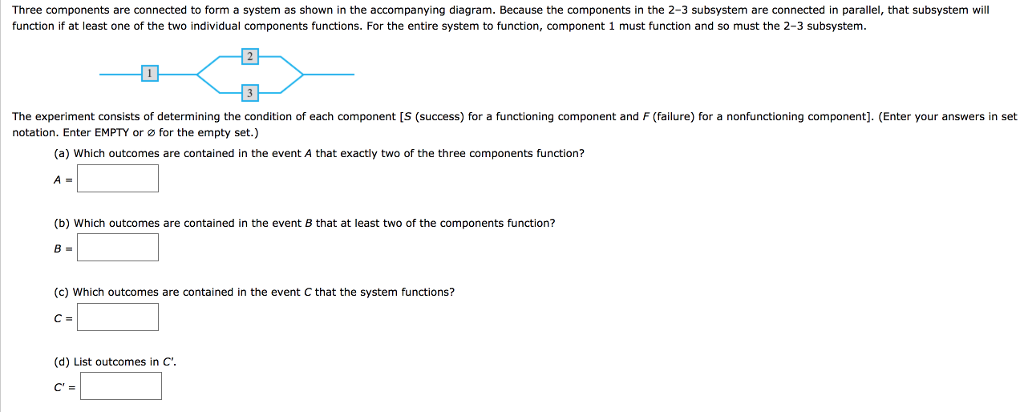 Solved Three components are connected to form a system as | Chegg.com