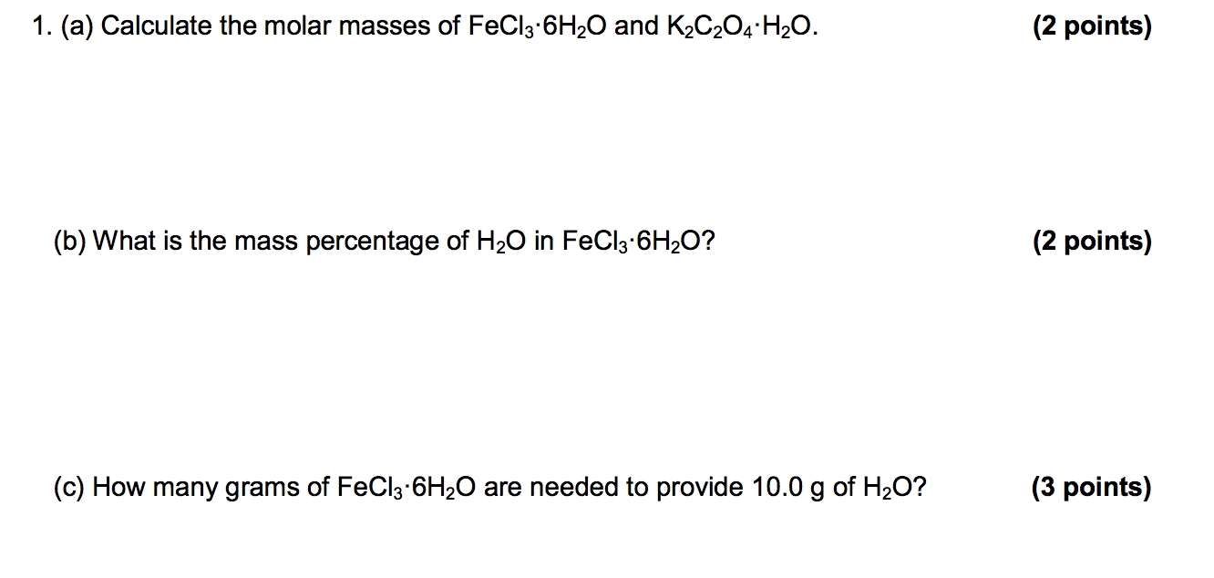 Solved 1. (a) Calculate the molar masses of FeCl3·6H2O | Chegg.com