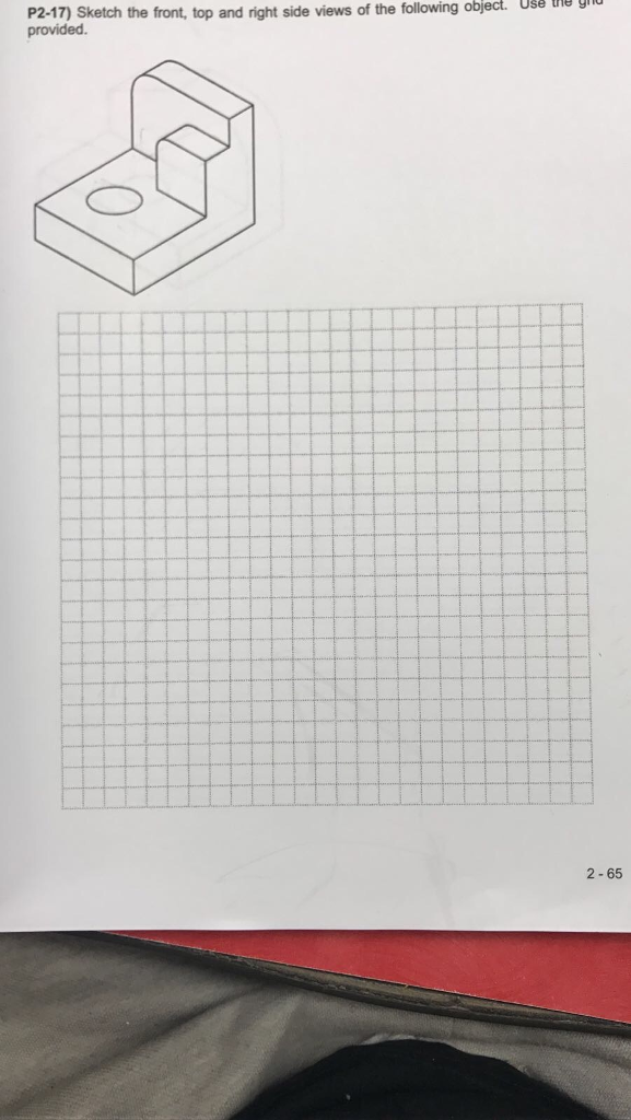 Solved Sketch the front, top and right side views of the | Chegg.com