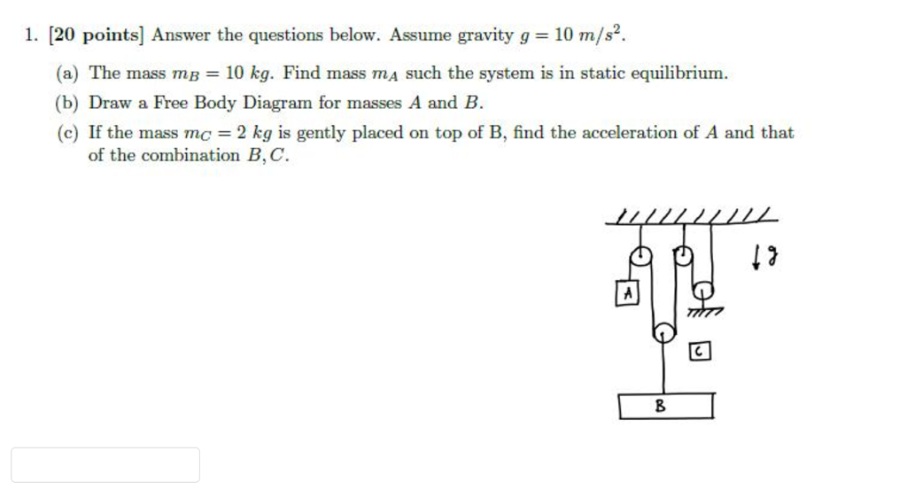 Solved Assume gravity g = 10 m/s^2. (a) The mass m_B = 10 | Chegg.com