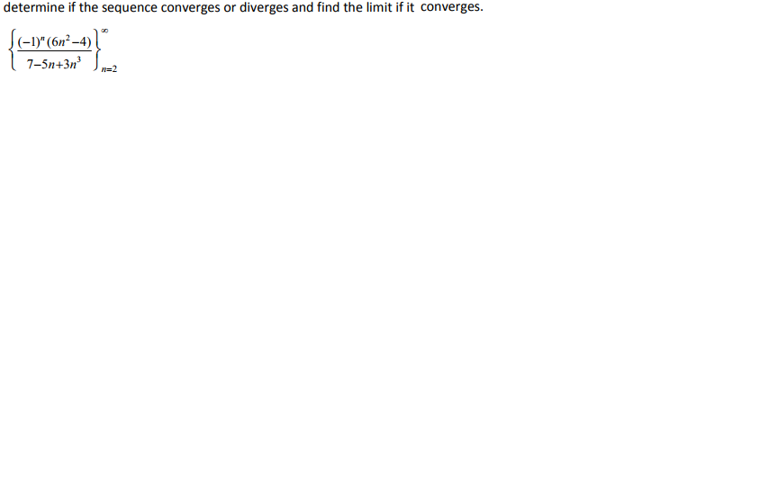 Solved: Determine If The Sequence Converges Or Diverges An... | Chegg.com