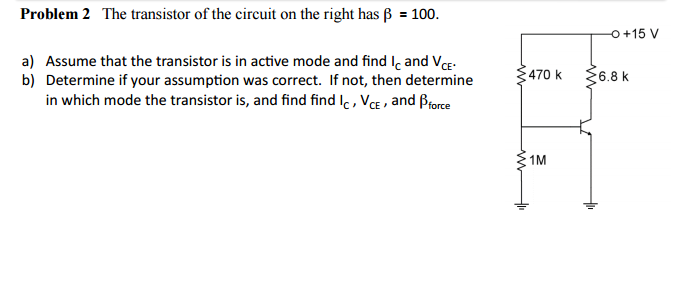 Solved The transistor of the circuit on the right has beta = | Chegg.com