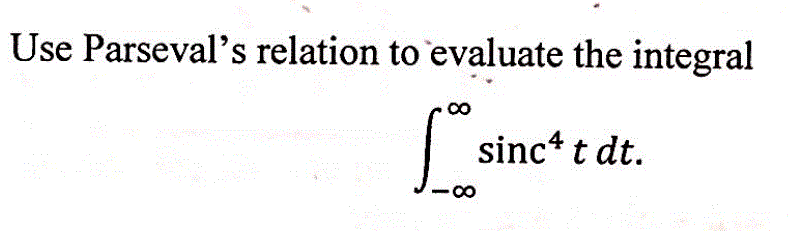 Solved Use Parseval's relation to evaluate the integral Co | Chegg.com