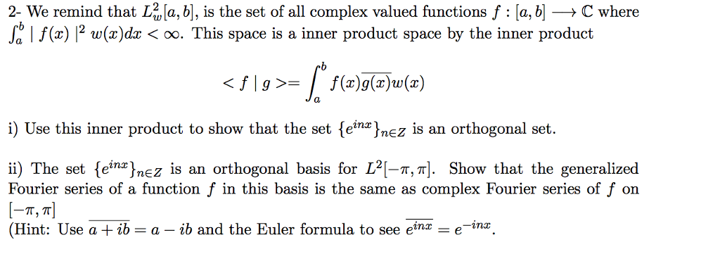 Solved We remind that L^2 [a, b], is the set of all complex | Chegg.com