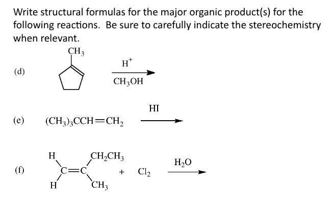 Solved Write structural formulas for the major organic | Chegg.com