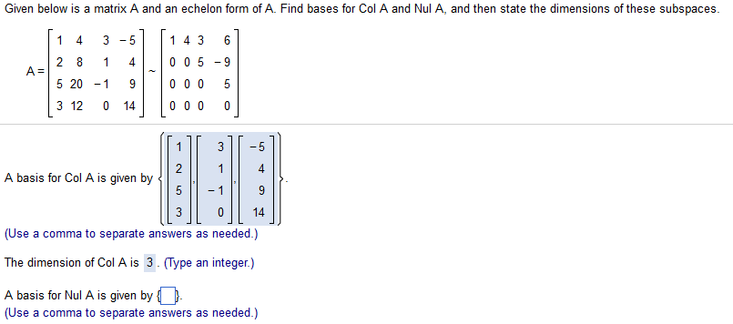 Solved Given below is a matrix A and an echelon form of A. | Chegg.com Solved Given below is a matrix A and an echelon form of A. | Chegg.com