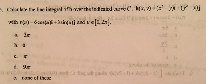 Solved Calculate the line integral of h over the indicated | Chegg.com