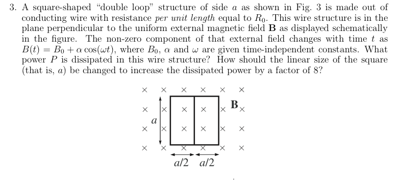 Solved 3. A square-shape(^''double loop^'' structure of side | Chegg.com