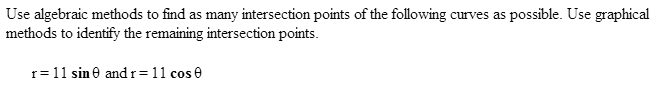 Solved Use algebraic methods to find as many intersection | Chegg.com