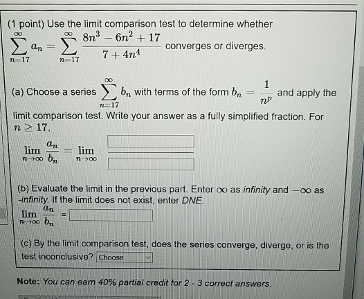 Solved (1 point) Use the limit comparison test to determine | Chegg.com