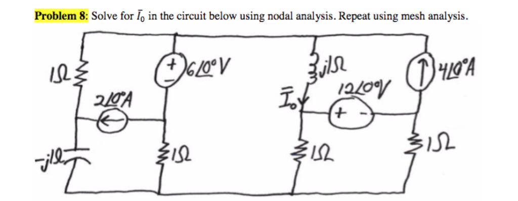 Solved Problem 8: Solve for lo in the circuit below using | Chegg.com