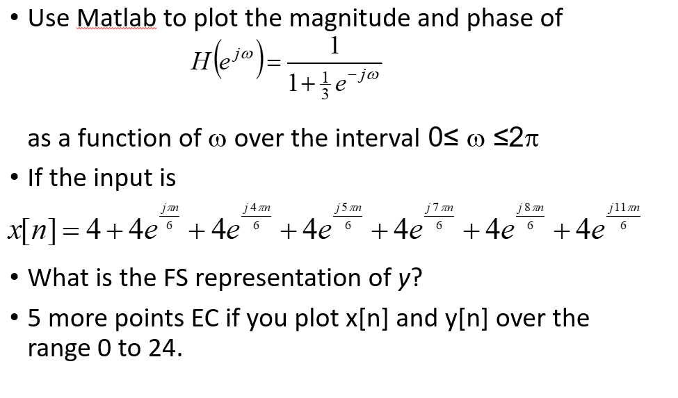 Solved Use Matlab to plot the magnitude and phase of as a | Chegg.com