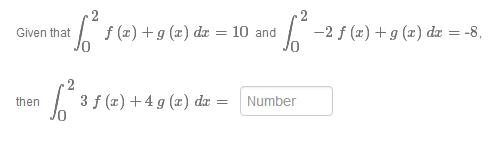 Solved Given that integral^2_0 f (x) + g(x) dx = 10 and | Chegg.com