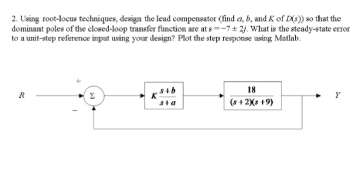 Solved Using root-locus techniques, design the lead | Chegg.com