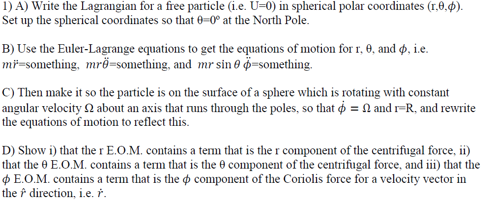 Solved Write the Lagrangian for a free particle (i.e. U=0) | Chegg.com