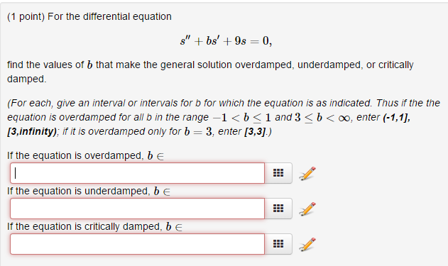 Solved For the differential equation s'' + bs' + 9s = 0, | Chegg.com