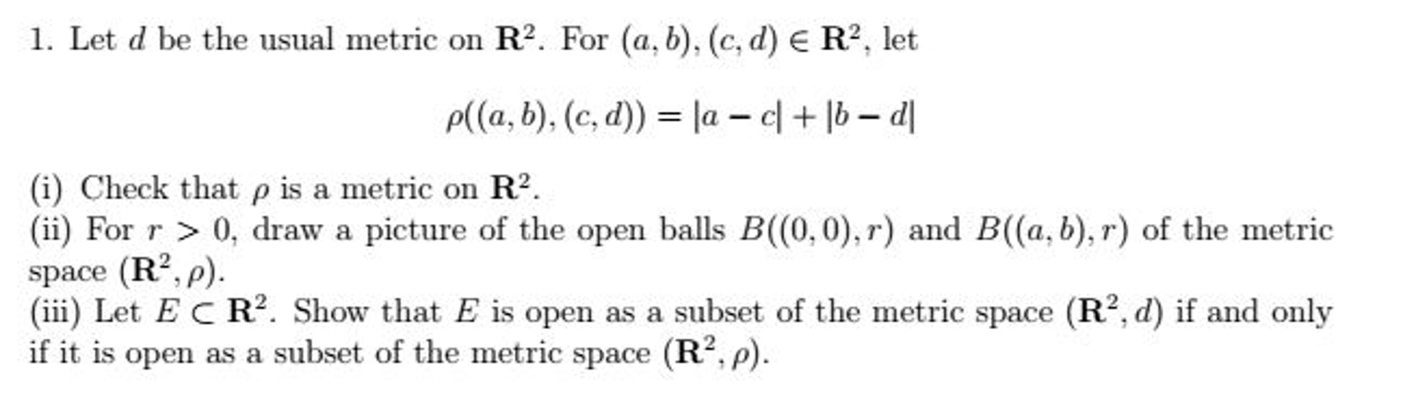 Solved Let d be the usual metric on R^2. For (a, b), (c, d) | Chegg.com