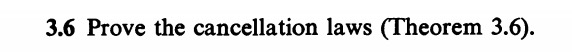 Solved 3.6 Prove the cancellation laws (Theorem 3.6) | Chegg.com