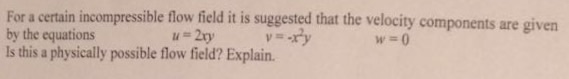Solved For a certain incompressible flow field it is | Chegg.com