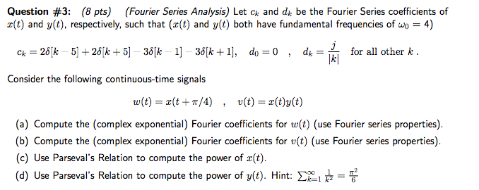 Solved Question #3: (8 pts) (Fourier Series Analysis) Let ck | Chegg.com