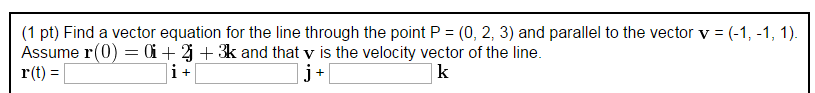 Solved 1 Pt Find A Vector Equation For The Line Through