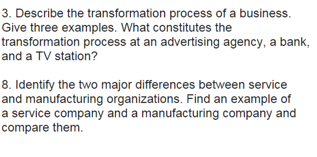 Solved Describe the transformation process of a business. | Chegg.com
