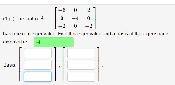 Solved The matrix A has one real eigenvalue. Find this | Chegg.com