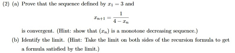Solved (a) Prove that the sequence defined by x_1 = 3 and | Chegg.com