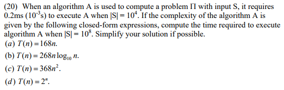 Solved (20) When an algorithm A is used to compute a problem | Chegg.com