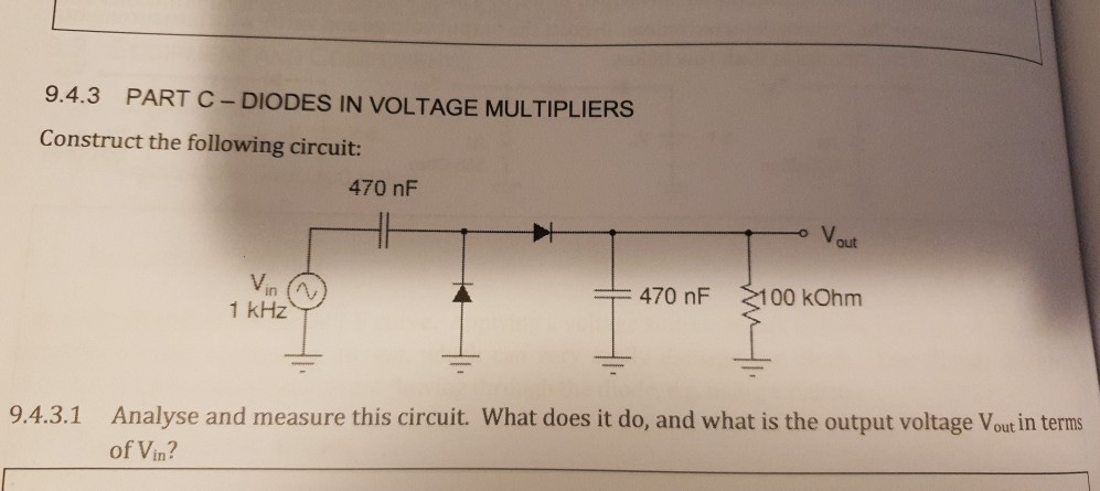 Solved 9.4.3 PART C-DIODES IN VOLTAGE MULTIPLIERS Construct | Chegg.com