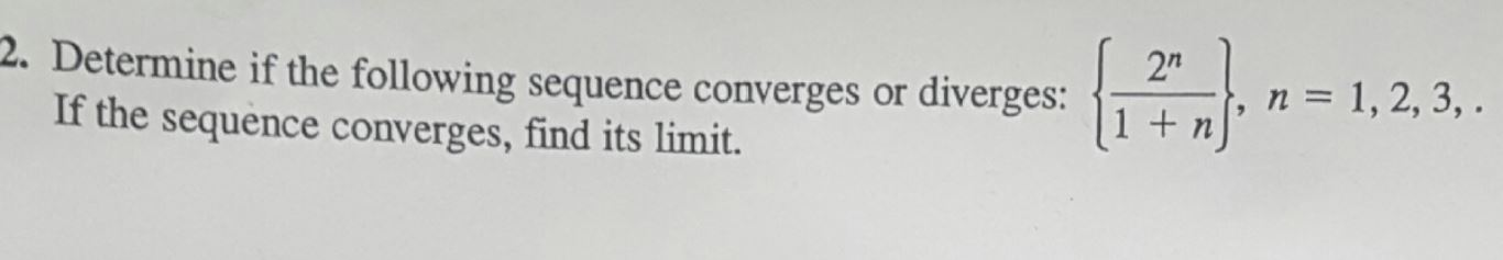 Solved Determine if the following sequence converges or | Chegg.com