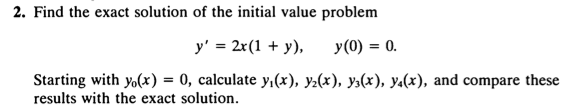Solved Find the exact solution of the initial value problem | Chegg.com