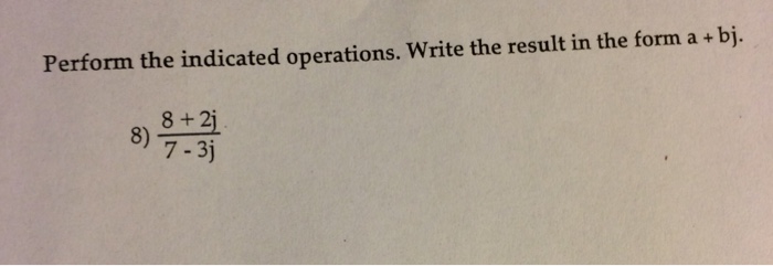 Solved Perform The Indicated Operations Write The Result In