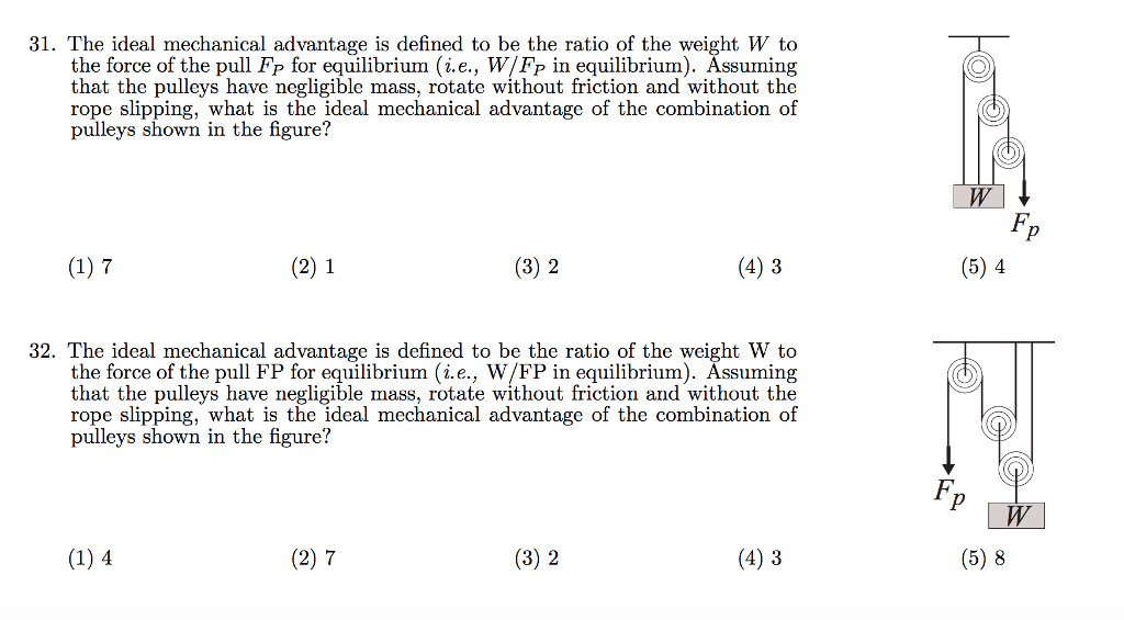 Solved 31. The ideal mechanical advantage is defined to be | Chegg.com