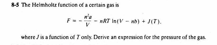 Solved 8-5 The Helmholtz function of a certain gas is F- - " | Chegg.com