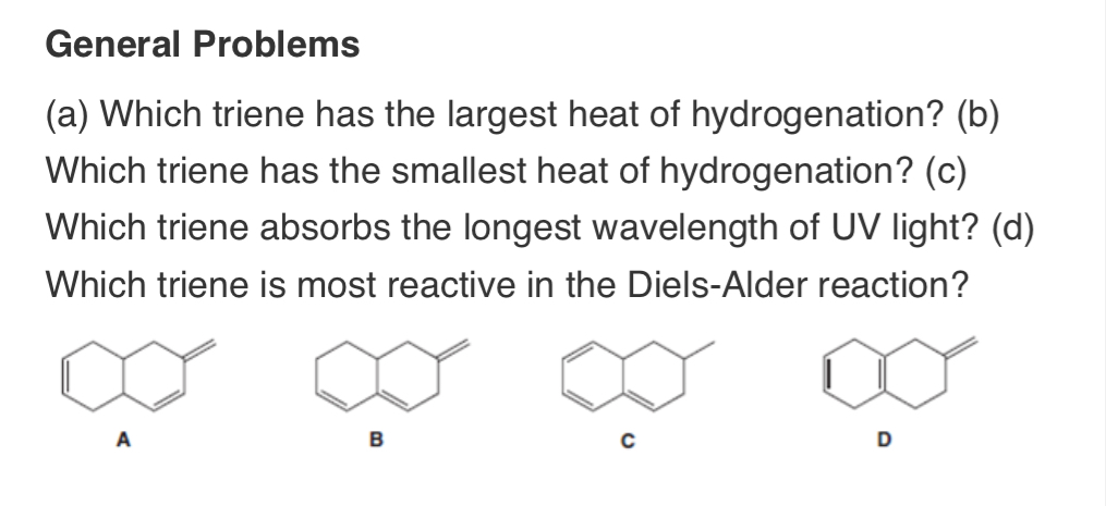 Solved General Problems (a) Which triene has the largest | Chegg.com