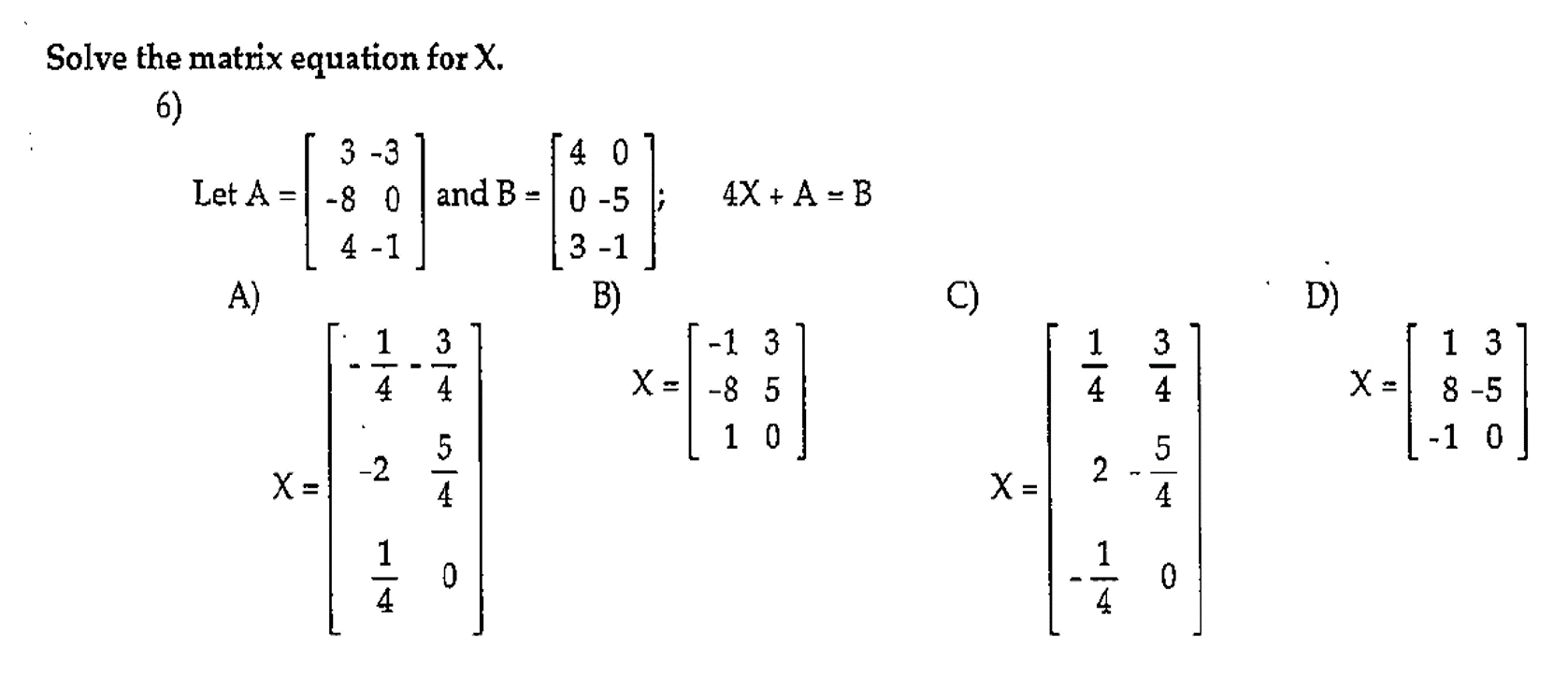 Solved Solve The Matrix Equation For X Let A 3 8 4 3 Chegg