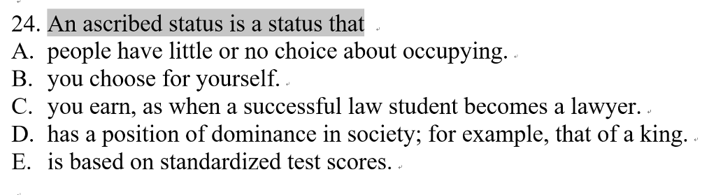 Solved 24. An ascribed status is a status that A. people | Chegg.com