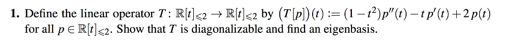 Solved 1. Define the linear operator T: RItk2 → RIle by | Chegg.com
