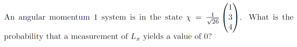 Solved An angular momentum 1 system is in the state chi = | Chegg.com
