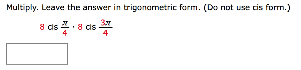 Solved Multiply. Leave the answer in trigonometric form. (Do | Chegg.com