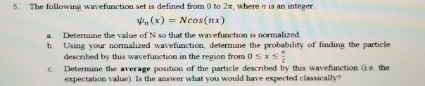 Solved 5、 The following wavefunction set is defined from 0 | Chegg.com