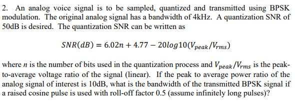 Solved 2. An analog voice signal is to be sampled, quantized | Chegg.com