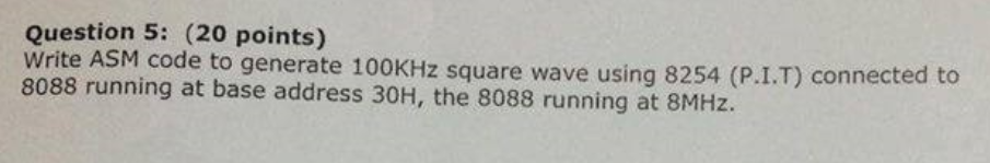 Solved Write Asm Code To Generate 100khz Square Wave Using 3772
