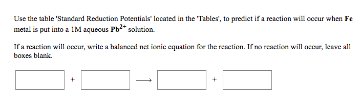 Solved Use the table 'Standard Reduction Potentials' located | Chegg.com