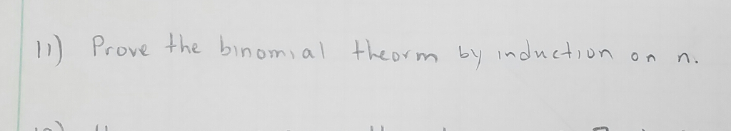Solved: Prove The Binomial Theorem By Induction On N. | Chegg.com