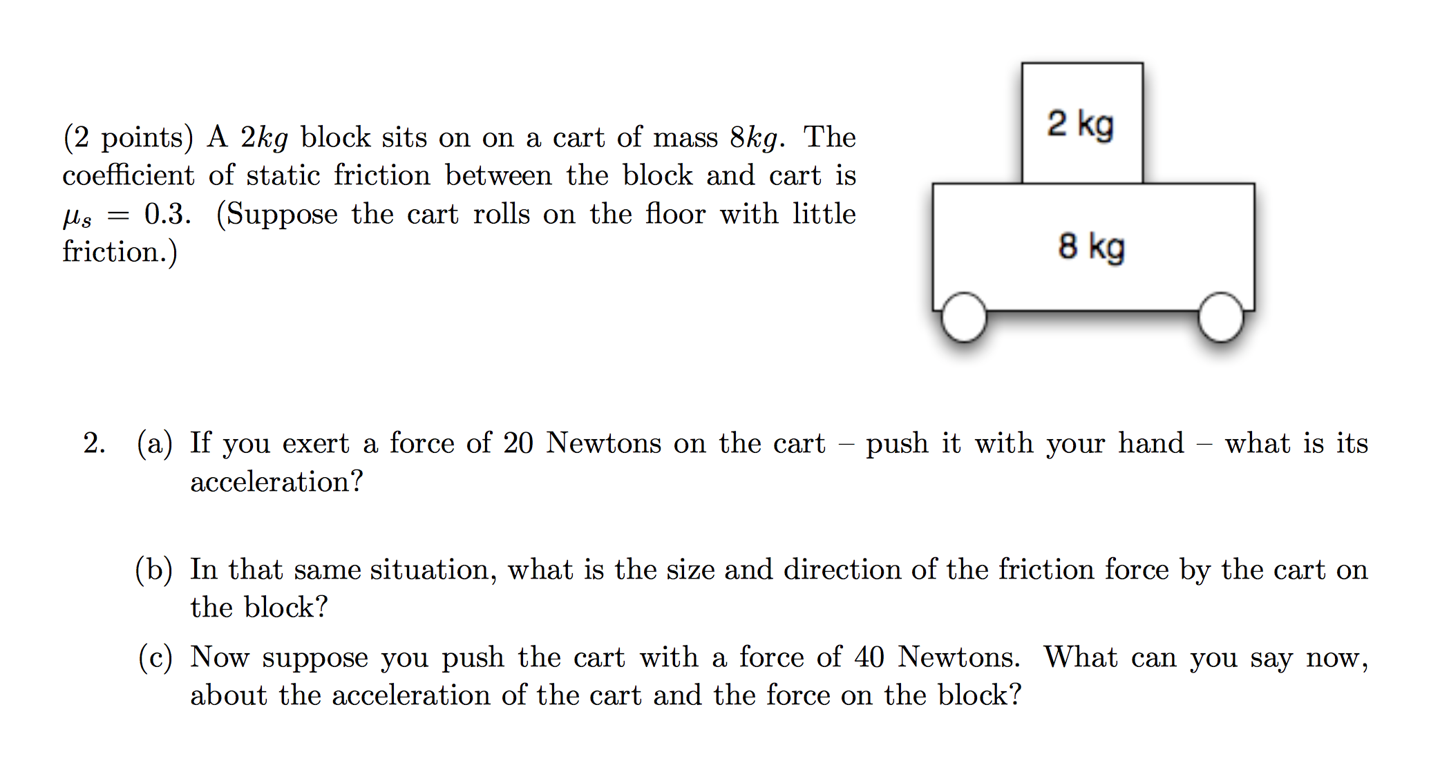 Solved A 2kg block sits on on a cart of mass 8kg. The | Chegg.com