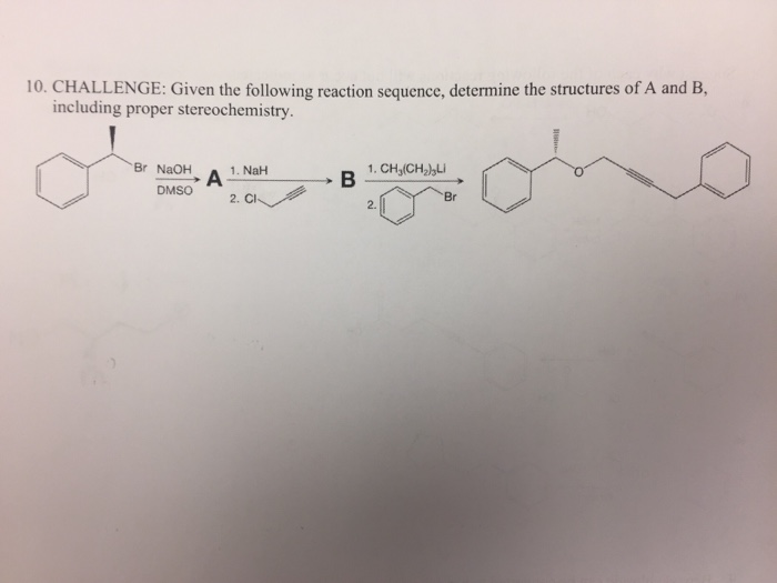 Solved Given The Following Reaction Sequence Determine The